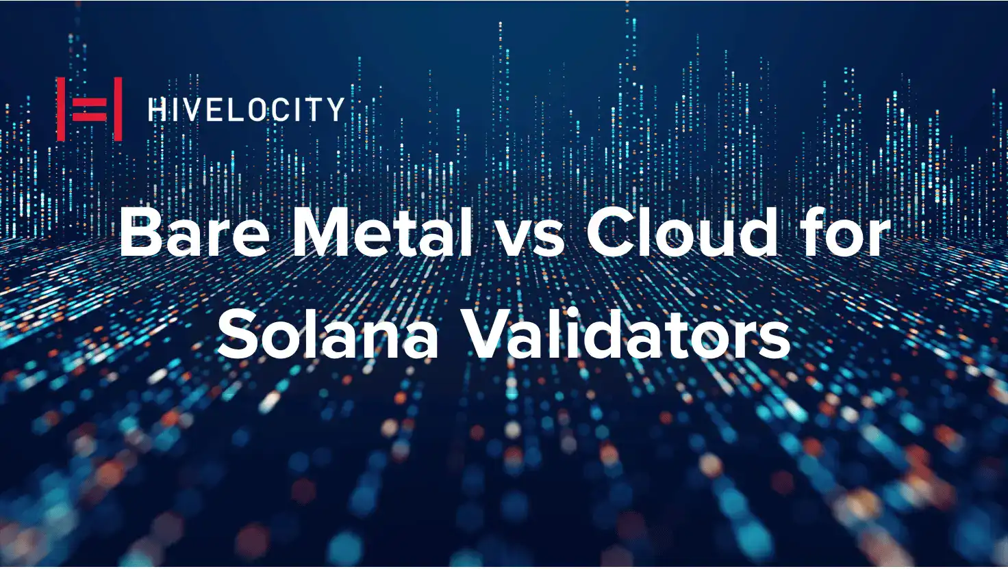 Bare Metal vs Cloud for Solana Validators